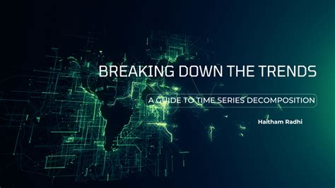 Breaking Down The Trends A Guide To Time Series Decomposition