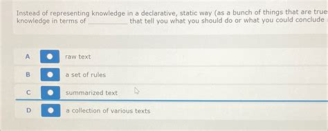 Solved Instead Of Representing Knowledge In A Declarative