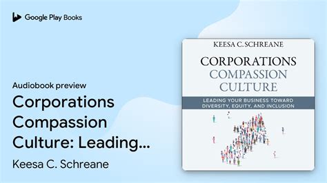 Corporations Compassion Culture Leading Your… By Keesa C Schreane · Audiobook Preview Youtube