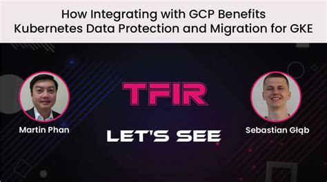 integrating with gcp benefits kubernetes data protection