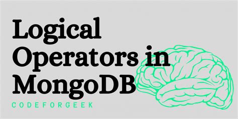 logical operators in mongodb quick guide codeforgeek
