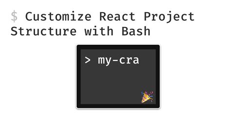Customize Create React App Structure With Bash