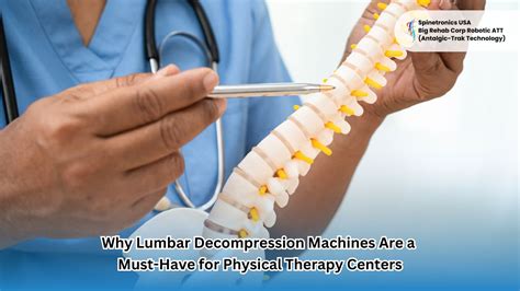 Why Lumbar Decompression Machines Are Essential For Physical Therapy
