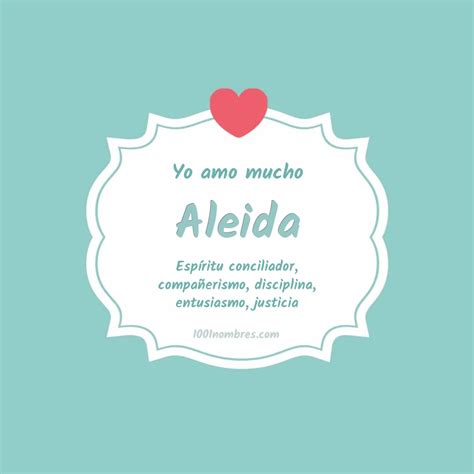 Significado Del Nombre Aleida