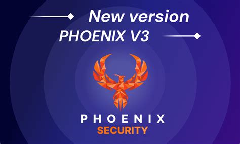 Phoenix Security Launches V3 of the revolutionary vulnerability management platform leveraging ...