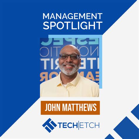 John Matthews Drives Innovation At Tech Etch