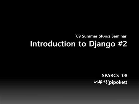 Ppt Introduction To Django 2 Powerpoint Presentation Free Download