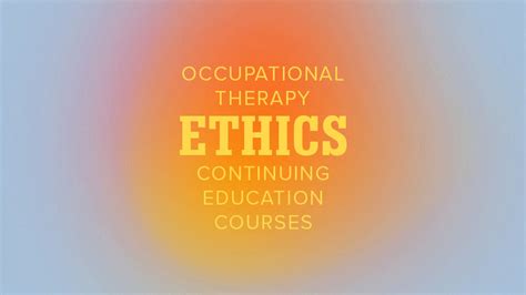 Occupational Therapy Ethics Ceus 9 Ot Courses • Ot Potential