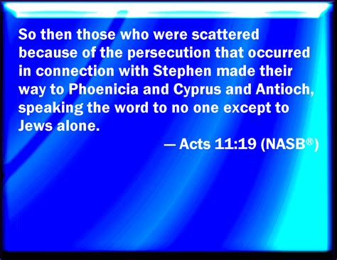 Acts 1119 Now They Which Were Scattered Abroad On The Persecution That