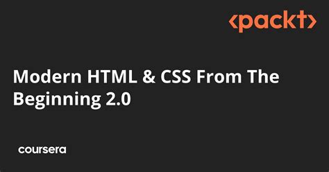 Modern HTML CSS From The Beginning 2 0 Coursera
