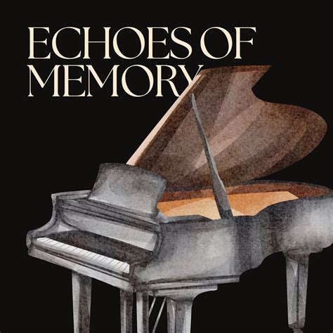 ‎echoes Of Memory Album By Quiet Piano Piano Music Masters