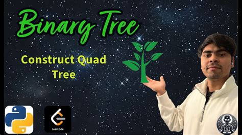 LeetCode Construct Quad Tree Python Solution Explained AlgoYogi YouTube