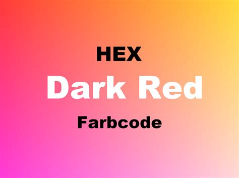Html Dark Red Farbe Hex Farbcode 🌈 So Gehts
