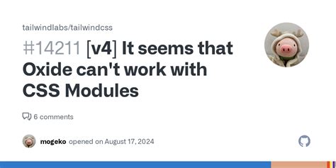 V4 It Seems That Oxide Cant Work With Css Modules · Issue 14211 · Tailwindlabstailwindcss