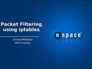 Packet Filtering Using Iptables PPT