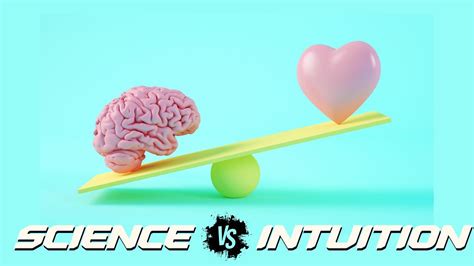 Science Vs Intuition