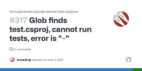 Glob Finds Testcsproj Cannot Run Tests Error Is · Issue 317 · Formulahendryvscode