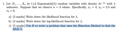 Solved 1 Let X1 … Xn Be I I D Exponential λ Random