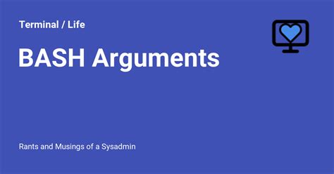 BASH Arguments Terminal Life