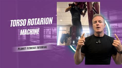 Master The Torso Rotation Machine At Planet Fitness Build Core