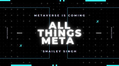 Metaverse Will Be Immersive Understanding The Much Spoken By Shailey Singh Medium