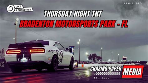 Thursday Night Tnt At Bradenton Motorsports Park Youtube
