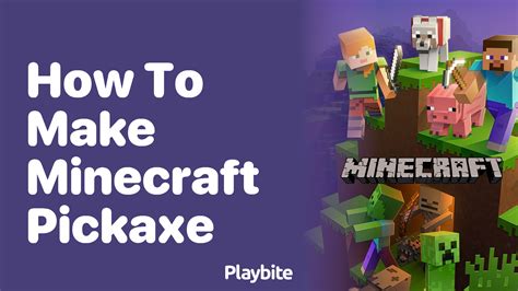 How To Make A Minecraft Pickaxe A Simple Guide Playbite