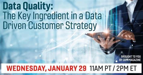 Data Quality The Key Ingredient In A Data Driven Customer Strategy Destination Crm