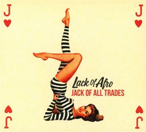 Lack Of Afro Jack Of All Trades Cd Jpc De