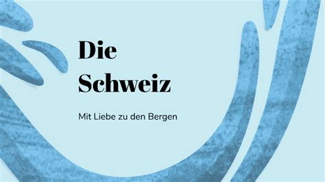 Schweiz By Eric Ostermann On Prezi