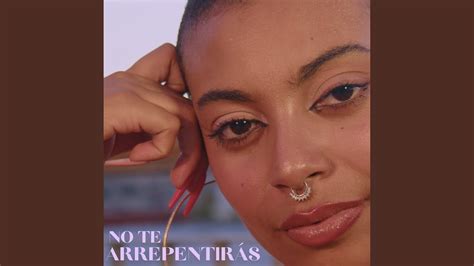 No Te Arrepentirás Youtube