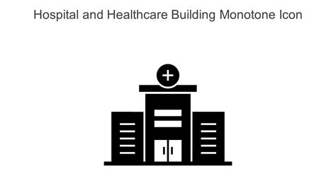 Hospital And Healthcare Building Monotone Icon In Powerpoint Pptx Png