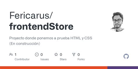 GitHub Fericarus frontendStore Proyecto donde ponemos a prueba HTML y CSS En construcción
