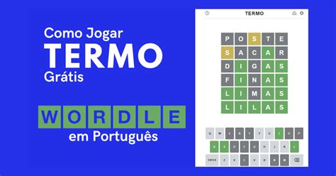Aprenda Como Funciona O Jogo Termo Versão Em Português Do Popular Wordle