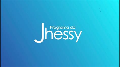 Programa Da Jhessy 04032024 Youtube