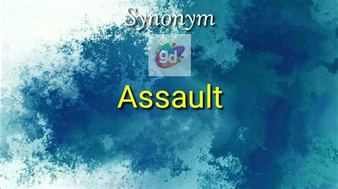 Assault Synonym With Meaninggoogul Dictionary Youtube