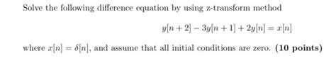 Solved Solve The Following Difference Equation By Using