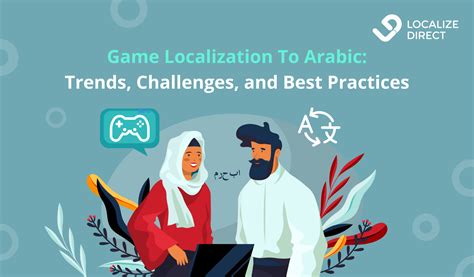 Arabic Localization In Gaming Trends Challenges And Best Practices