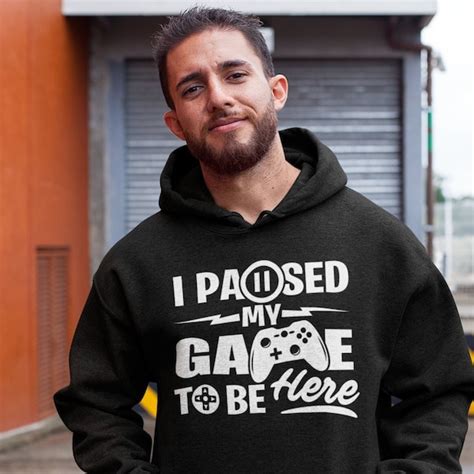 I Paused My Game To Be Here Shirt Etsy