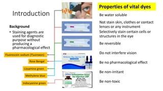 Vital Dyes And Stains Used In Ophthalmic Practicepptx