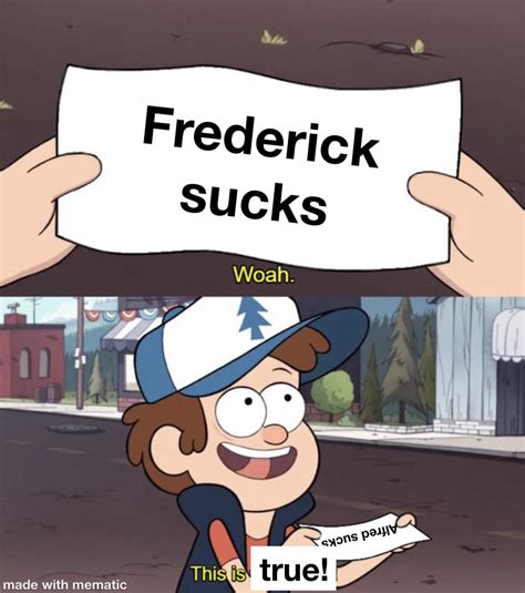 Frederick Is Sus Rmemes