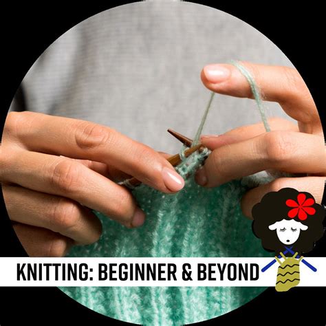 Jul 9 Beginner And Beyond Knitting Northborough Ma Patch