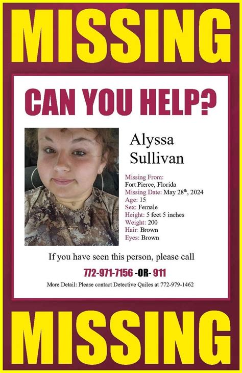 Fort If You Have Information About 15 Year Old Alyssa Sullivan Or Her Whereabouts Please Call
