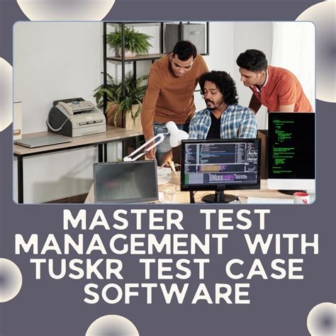 Master Test Management With Tuskr Test Case Software