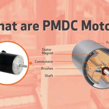 What Are Pmdc Motors Performance Applications And Working Principles
