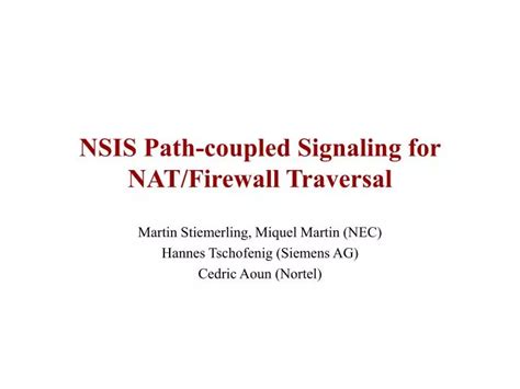 Ppt Nsis Path Coupled Signaling For Natfirewall Traversal Powerpoint Presentation Id3838040