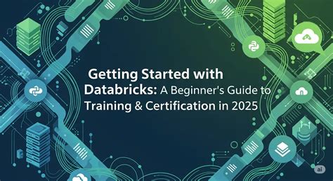 Getting Started With Databricks A Beginners Guide 2025 Aiwebix