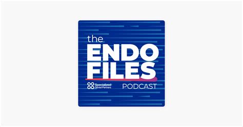 ‎the Endo Files On Apple Podcasts