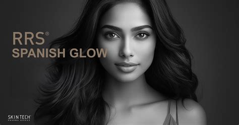 Jaunākais Rrs® Spanish Glow Protokols Tūlītējs Liftings