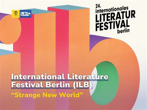 International Literature Festival Berlin Ilb “strange New World” Lembaga Bahasa